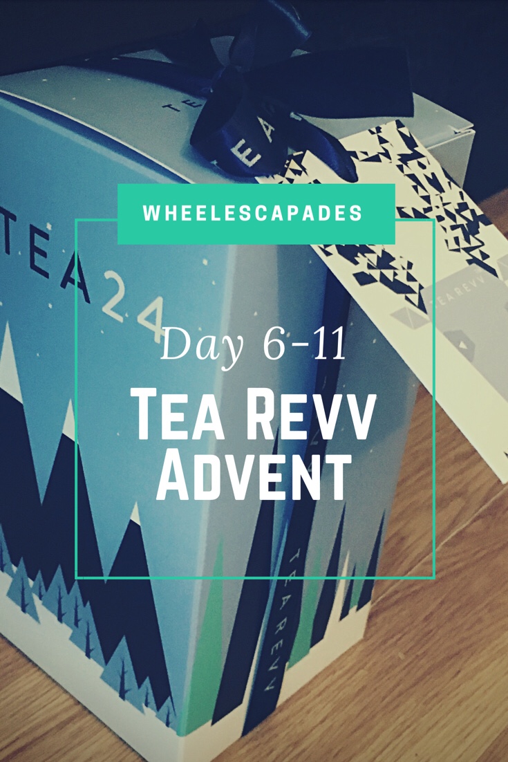 Tea Revv Advent – Day 6-11 – Wheelescapades